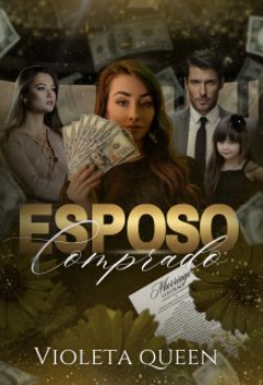 Esposo Comprado Novela De Violeta Queen Gratis Completo | Reseña del ...