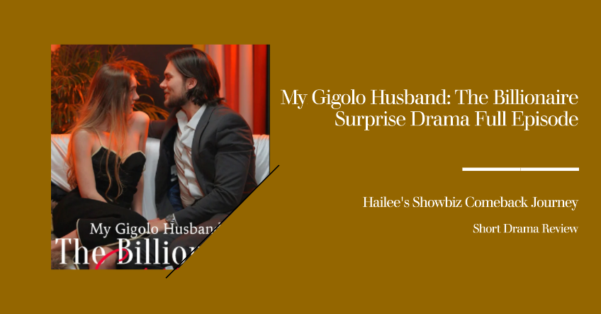 My Gigolo Husband: The Billionaire Surprise Drama Full Episode | Short ...