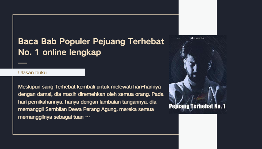 💖🔥Baca Bab Populer Pejuang Terhebat No. 1 online lengkap | Ulasan buku|Bakisah