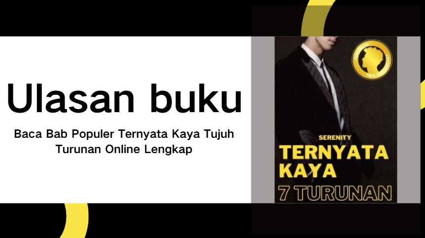 Baca Bab Populer Ternyata Kaya Tujuh Turunan Online Lengkap | Ulasan buku|Bakisah
