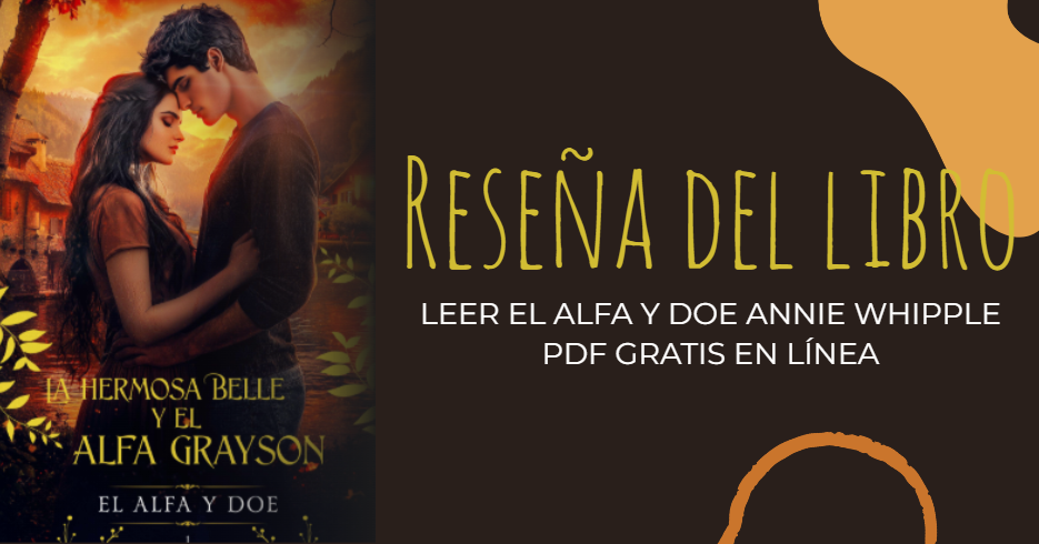 Leer el alfa y doe annie whipple pdf gratis en línea | Reseña del libro ...