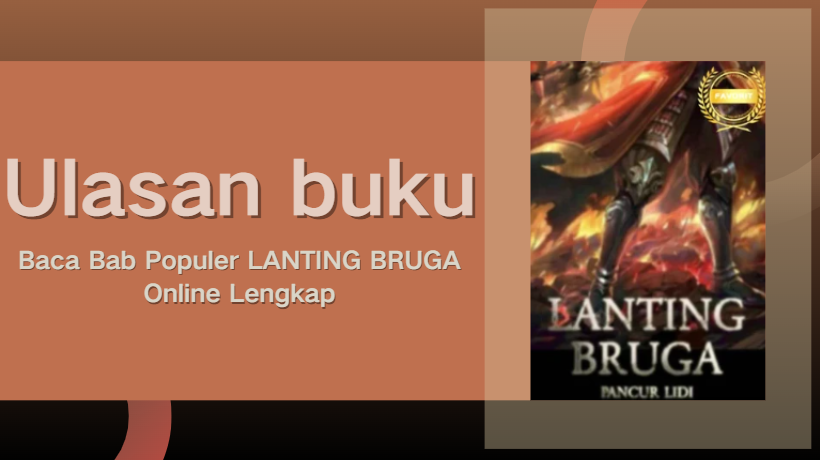 Baca Bab Populer LANTING BRUGA Online Lengkap | Ulasan buku|Bakisah