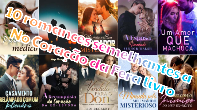 10 romances semelhantes a No Coração da Fera livro|Lera