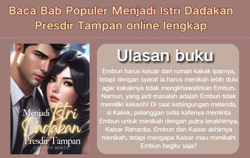 Baca Bab Populer Menjadi Istri Dadakan Presdir Tampan online lengkap | Ulasan buku|Bakisah